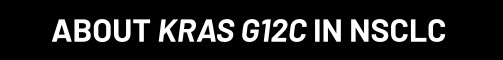 About KRAS G12C Biomarkers & Testing in NSCLC | KRAZATI® (adagrasib)